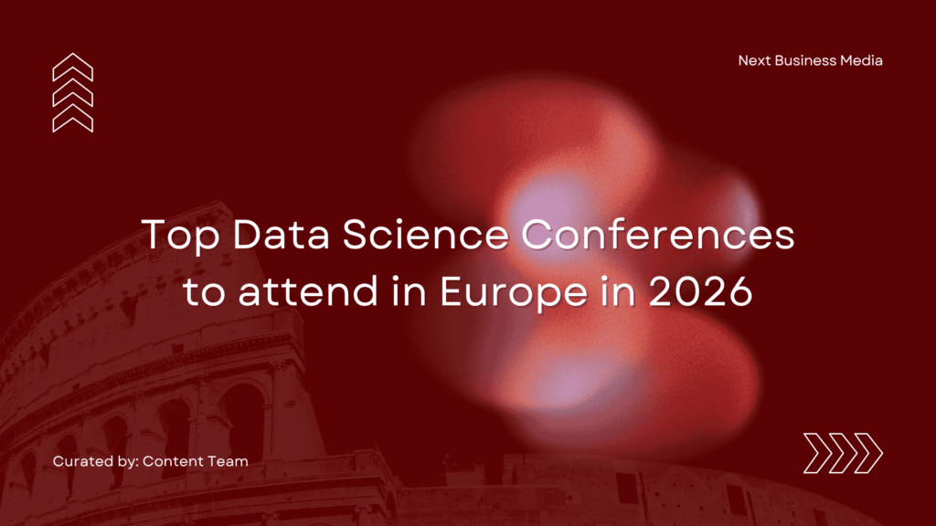Top 10 Data Science Conferences to Attend in Europe in 2026 - Next Business Media